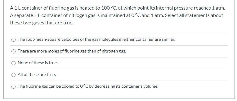 Solved A 1L container of fluorine gas is heated to 100 °C, | Chegg.com