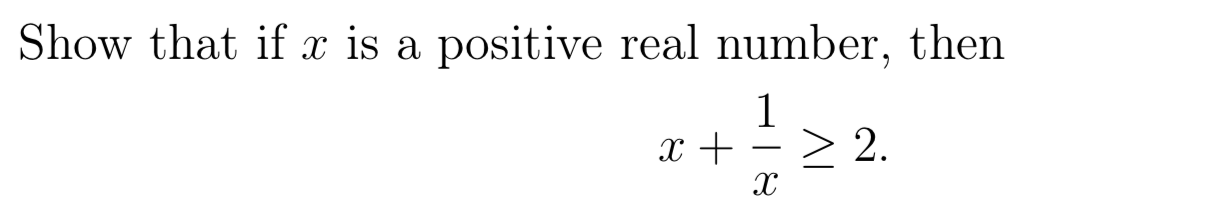 Solved Show that if x is a positive real number, then 1 X + | Chegg.com