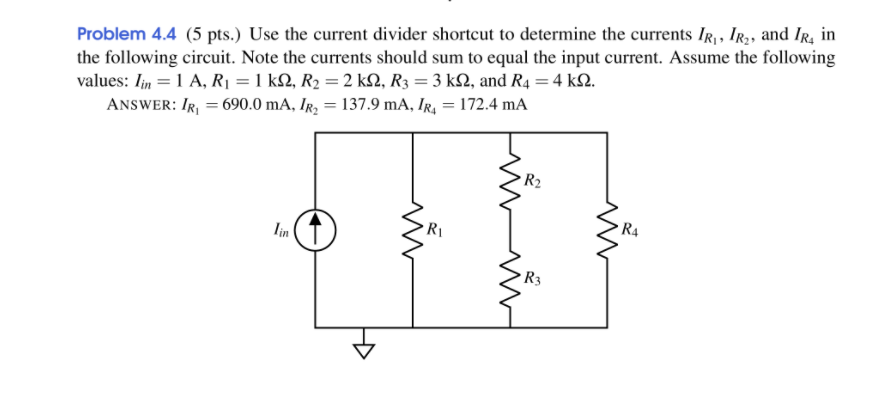 Solved Problem 4.4 (5 pts.) Use the current divider shortcut | Chegg.com