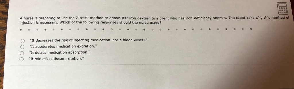 Solved A nurse is preparing to use the Z-track method to | Chegg.com