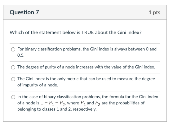 Solved Which of the statement below is TRUE about the Gini | Chegg.com