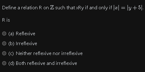 Solved Define a relation R on Z such that xRy if and only if | Chegg.com