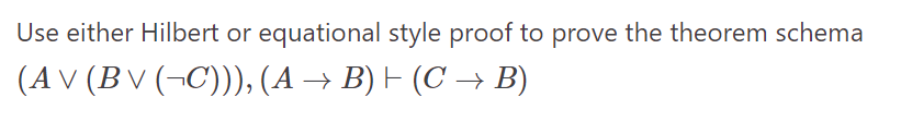 Solved Use either Hilbert or equational style proof to prove | Chegg.com