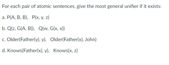 Solved For each pair of atomic sentences, give the most | Chegg.com