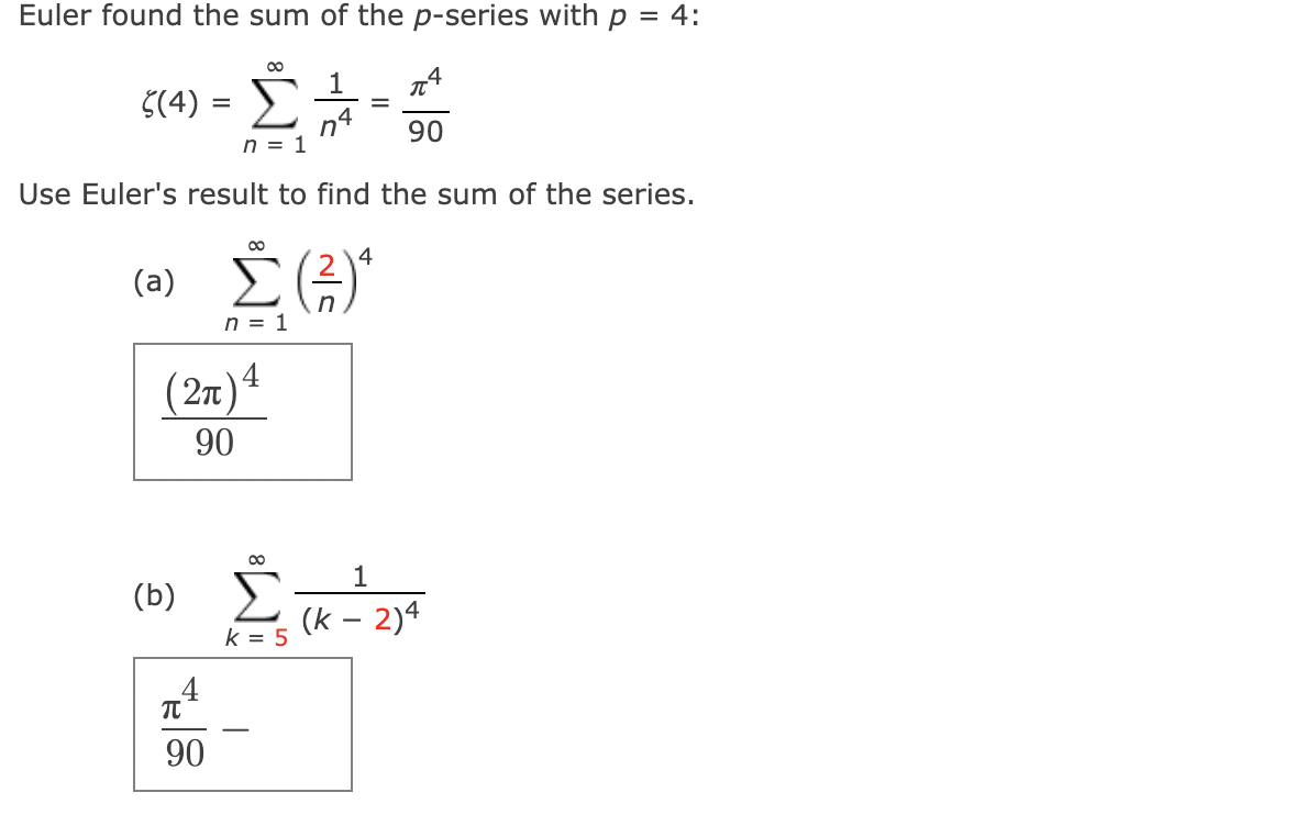 Solved Euler found the sum of the p-series with p=4 : | Chegg.com