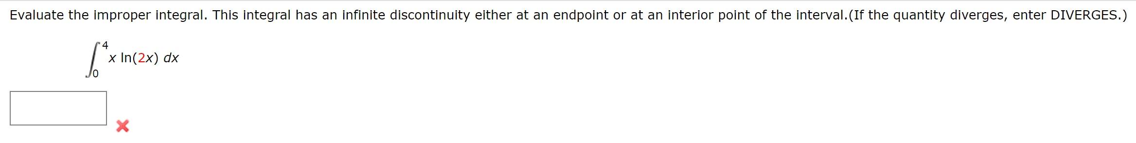 Solved Evaluate the improper integral. This integral has an | Chegg.com