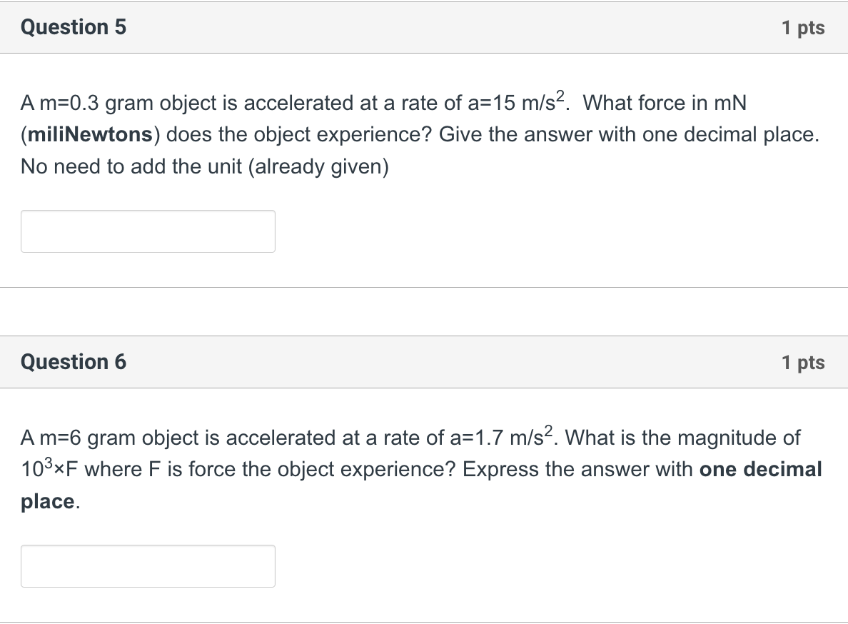 Solved A m=0.3 gram object is accelerated at a rate of a=15 | Chegg.com