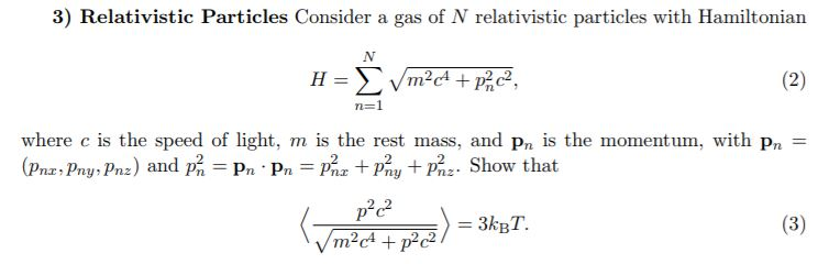 Solved 3) Relativistic Particles Consider a gas of N | Chegg.com