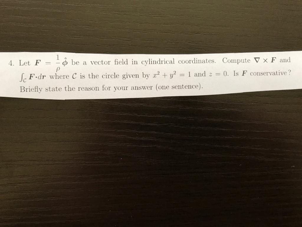 Solved р 4. Let F = Fộ be a vector field in cylindrical | Chegg.com