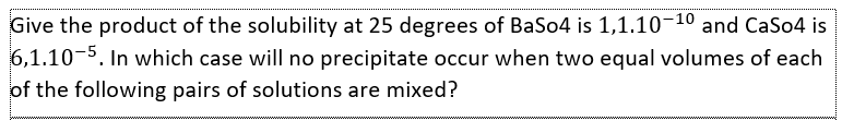 Solved A. Bacl2 0,1M + CaSO4 (saturated) B. Bacl2 0,02M + | Chegg.com
