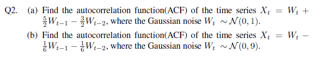 Solved Q2. (a) Find the autocorrelation function(ACF) of the | Chegg.com