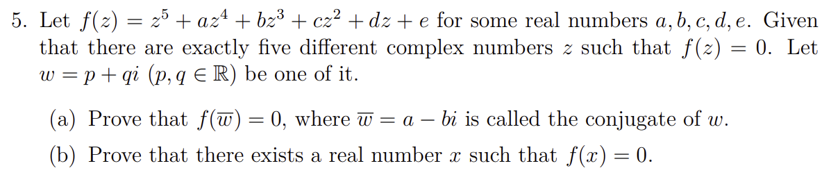Solved 5. Let f(z)=z5+az4+bz3+cz2+dz+e for some real numbers | Chegg.com