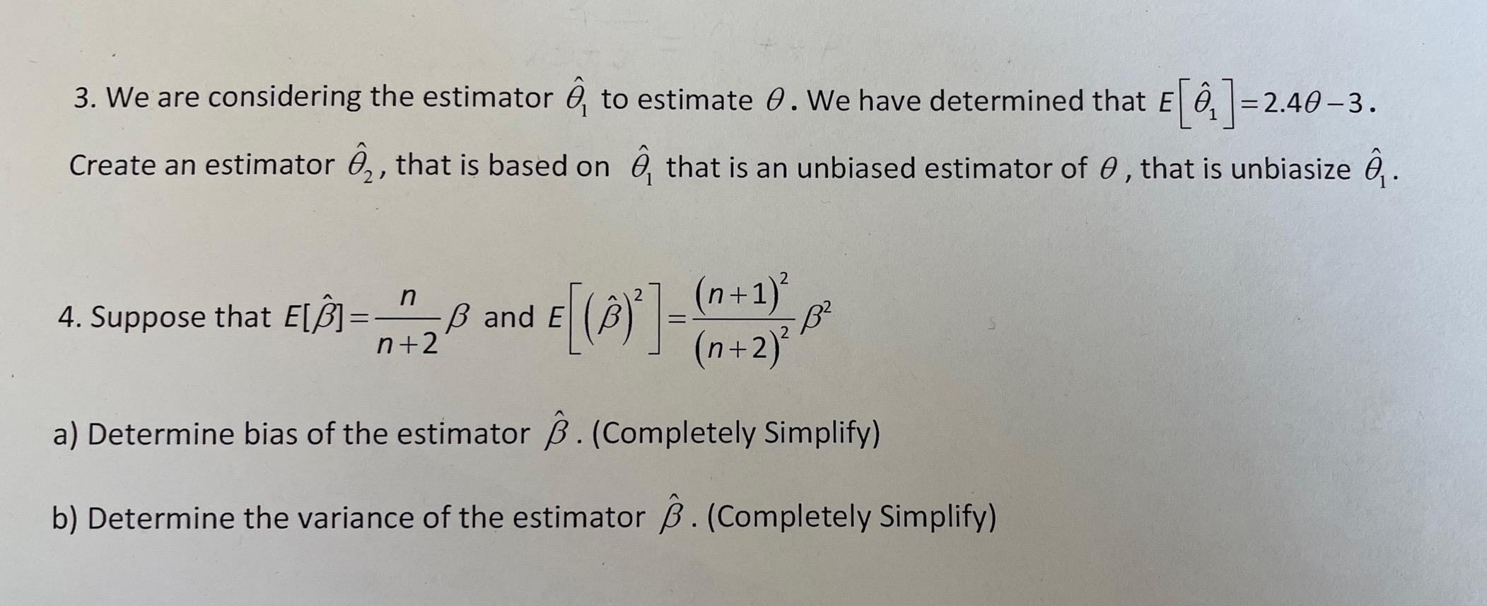 Solved 3. We are considering the estimator θ^1 to estimate | Chegg.com