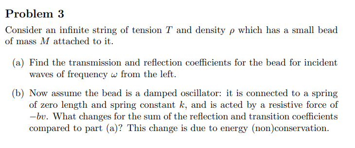 Solved Problem 3 Consider an infinite string of tension T | Chegg.com