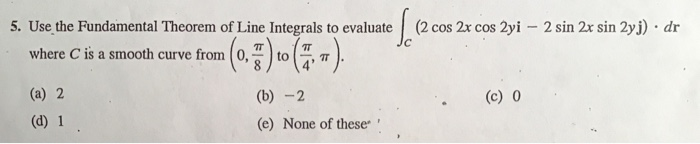 Solved use the fundamental theorem of line integrals to | Chegg.com