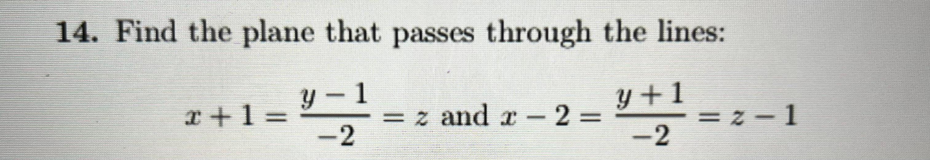Solved Multivariable calculus find the plane that passes | Chegg.com