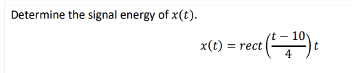 Solved Determine the signal energy of x(t). | Chegg.com