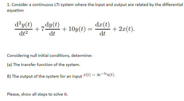 Solved 1. Consider a continuous LTI system where the input | Chegg.com