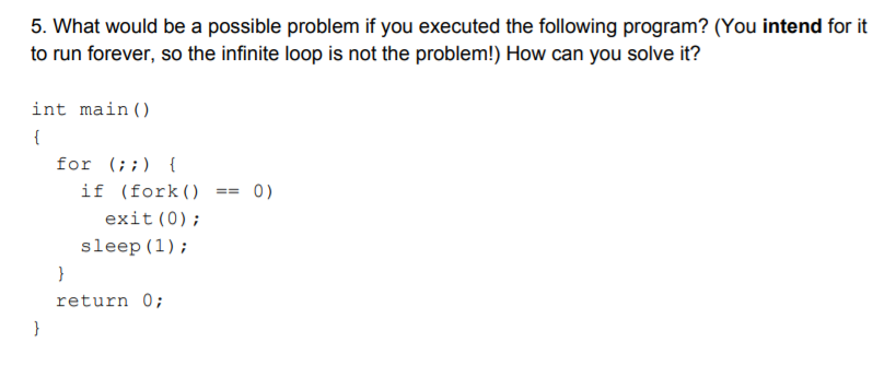 Solved 5. What would be a possible problem if you executed | Chegg.com