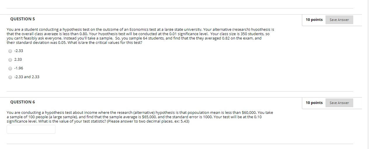 QUESTION 1 10 points Save Answer You are conducting a | Chegg.com
