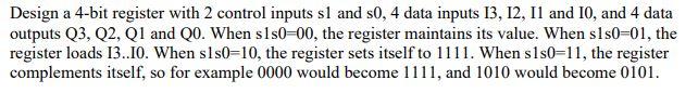 Solved Design a 4-bit register with 2 control inputs s1 and | Chegg.com