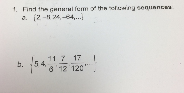 Solved 1. Find the general form of the following sequences: | Chegg.com