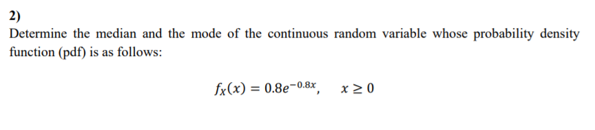 Solved 2) Determine the median and the mode of the | Chegg.com