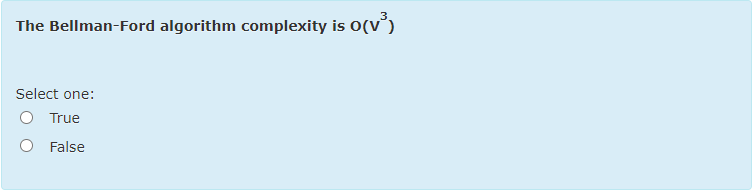 Solved The Bellman-Ford algorithm complexity is o(v3) Select | Chegg.com