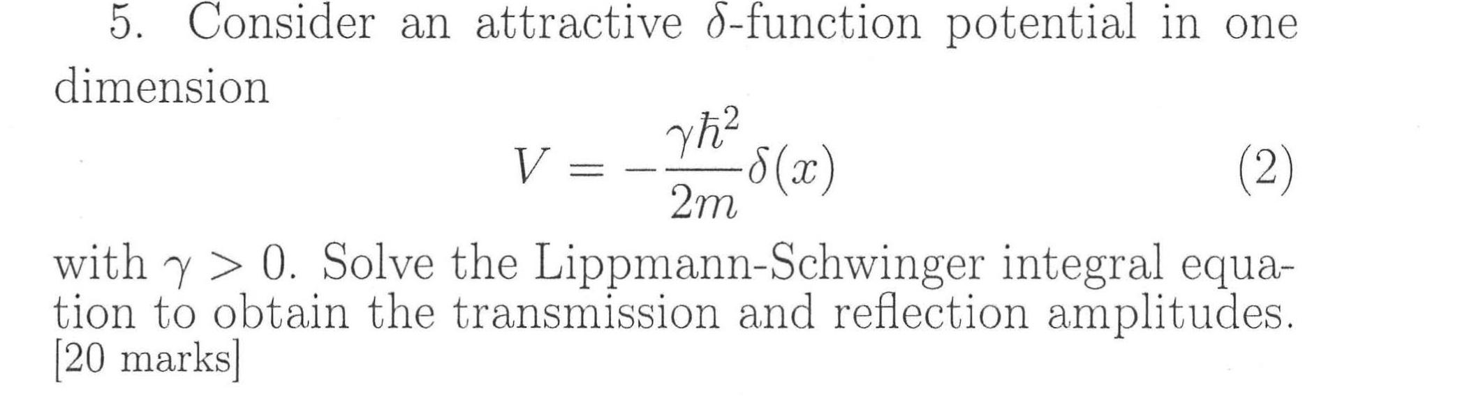 Solved 5. Consider an attractive δ-function potential in one | Chegg.com