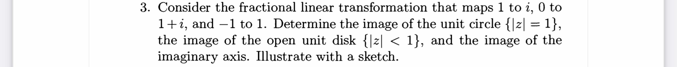 Solved 3. Consider the fractional linear transformation that | Chegg.com