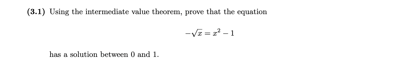 Solved (3.1) Using the intermediate value theorem, prove | Chegg.com