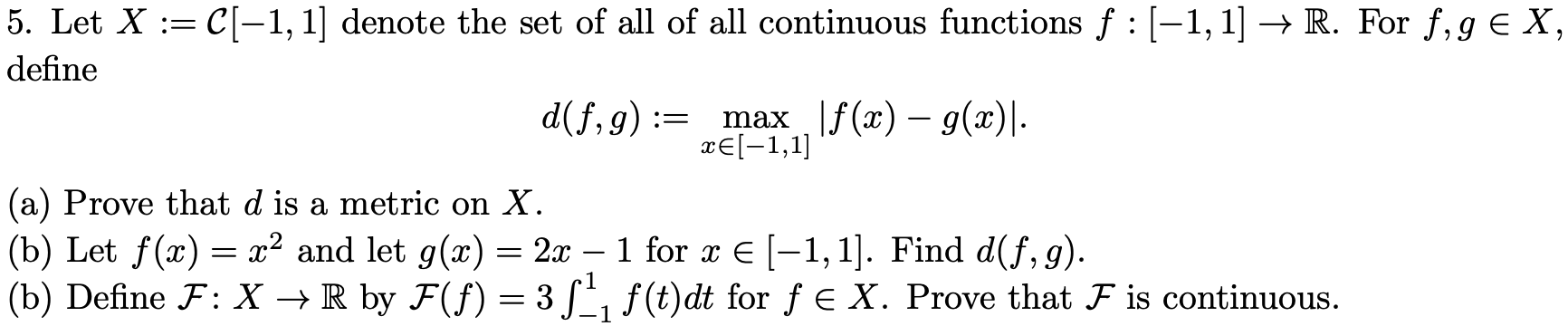 Solved 5. Let X :=C[-1, 1] denote the set of all of all | Chegg.com