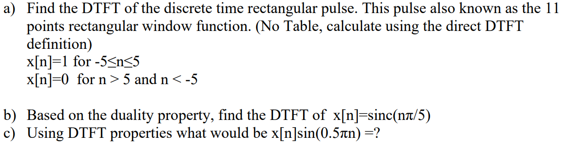 Solved a) Find the DTFT of the discrete time rectangular | Chegg.com