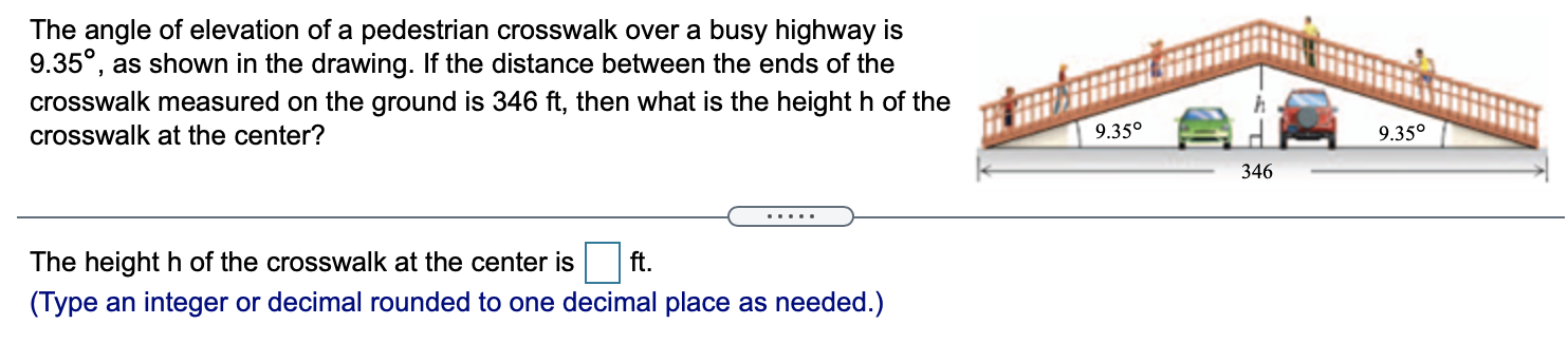 Solved The angle of elevation of a pedestrian crosswalk over | Chegg.com