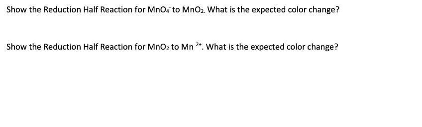 Solved Show the Reduction Half Reaction for MnO4 to MnO2. | Chegg.com