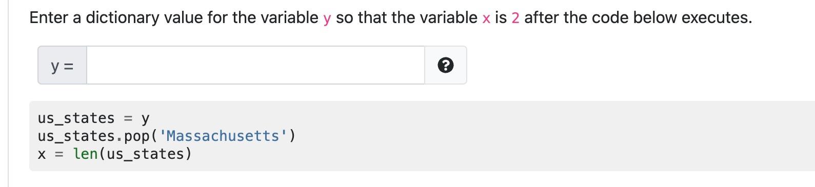 Solved Enter a dictionary value for the variable y so that | Chegg.com