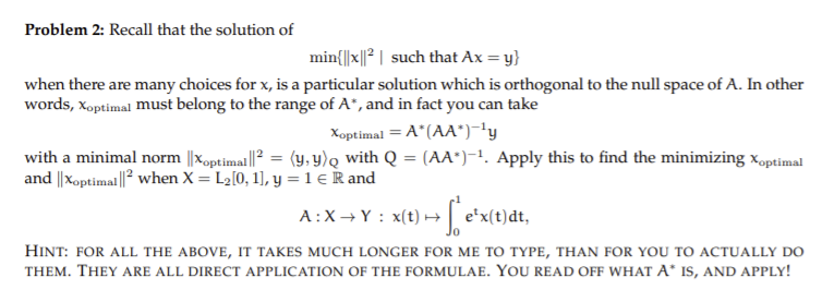 Problem 2: Recall that the solution of min{|| x || | | Chegg.com