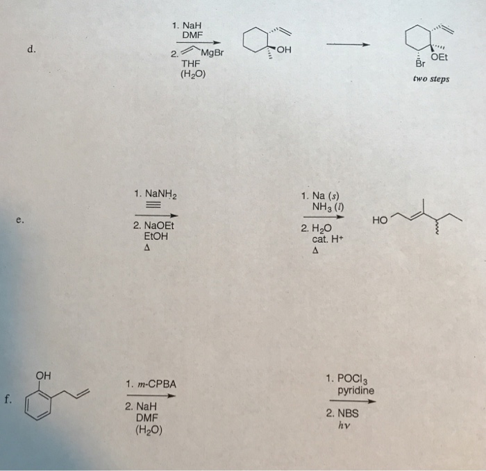 Solved 1. NaH DMF d. OH OEt Br THF (H20) two steps 1. NaNH2 | Chegg.com
