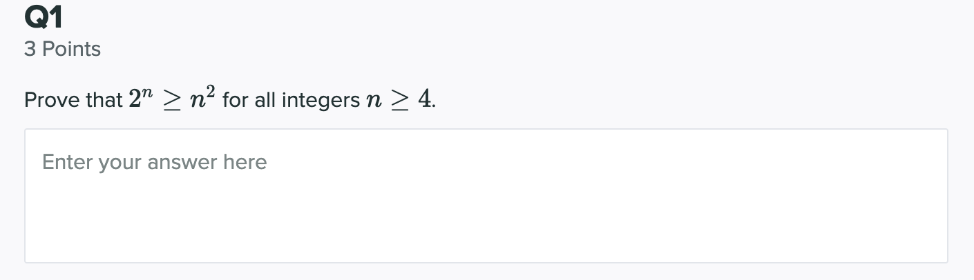 Solved Q1 3 Points Prove that 2n≥n2 for all integers n≥4. | Chegg.com