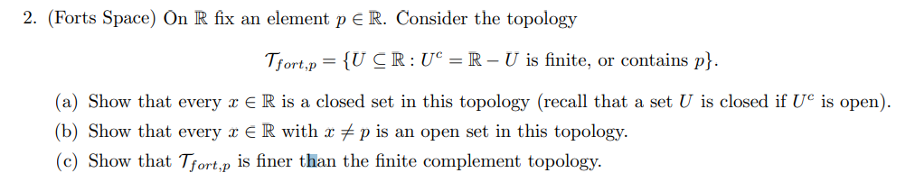 Solved 2. (Forts Space) On R fix an element p∈R. Consider | Chegg.com