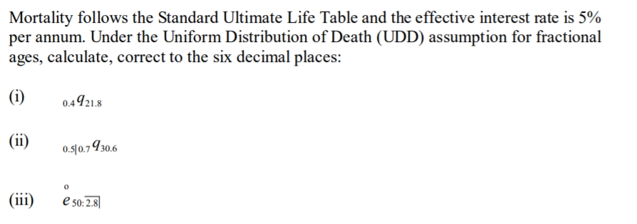 Mortality follows the Standard Ultimate Life Table | Chegg.com