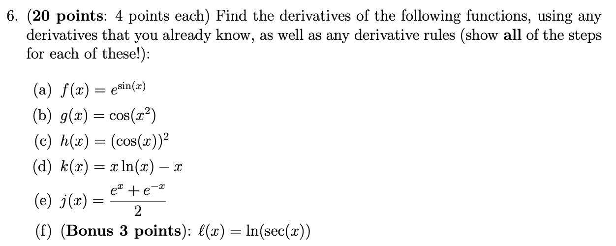 Solved 6. (20 points: 4 points each) Find the derivatives of | Chegg.com