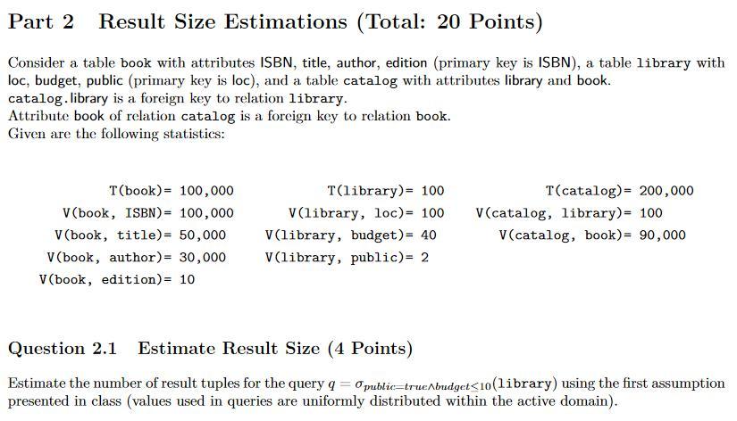 Solved Part 2 Result Size Estimations (Total: 20 Points) | Chegg.com