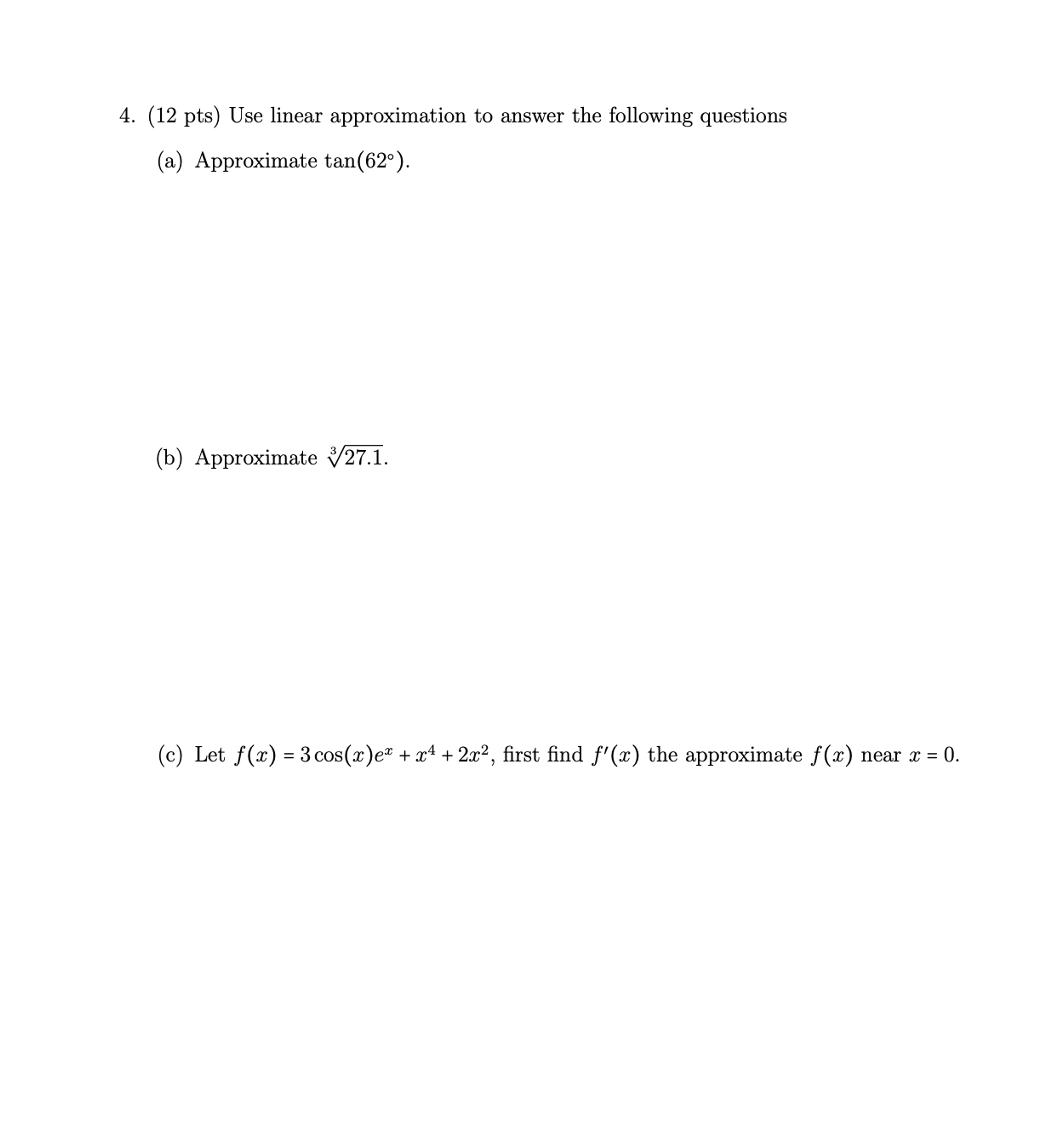 Solved (12 ﻿pts) ﻿Use linear approximation to answer the | Chegg.com