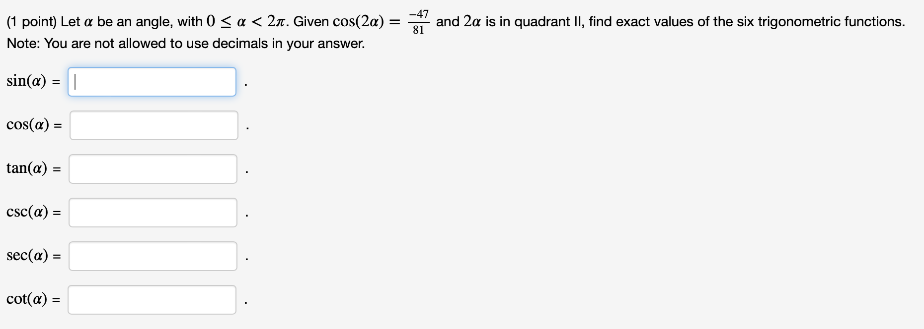 Solved (1 point) Let α be an angle, with 0≤α