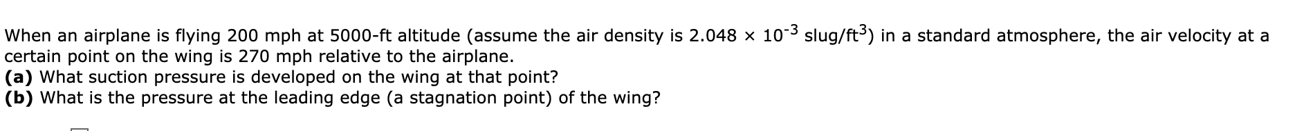 Solved When an airplane is flying 200 mph at 5000-ft | Chegg.com