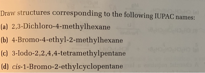 Solved Draw structures corresponding to the following IUPAC | Chegg.com