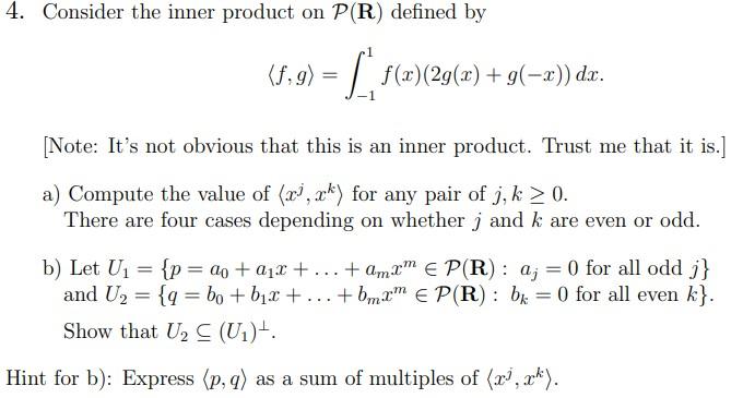 4. Consider the inner product on P(R) defined by | Chegg.com