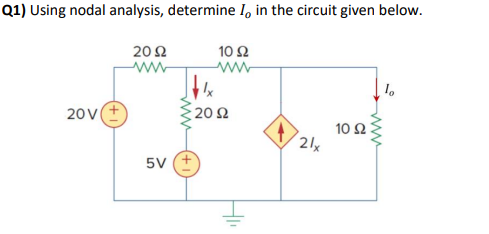 Solved Q1) Using nodal analysis, determine Io in the circuit | Chegg.com