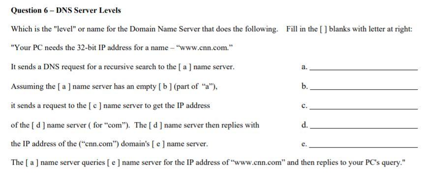 Solved Question 6 - DNS Server Levels Which is the "level" | Chegg.com